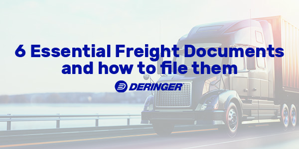 6 Essential Freight Documents and How to File Them